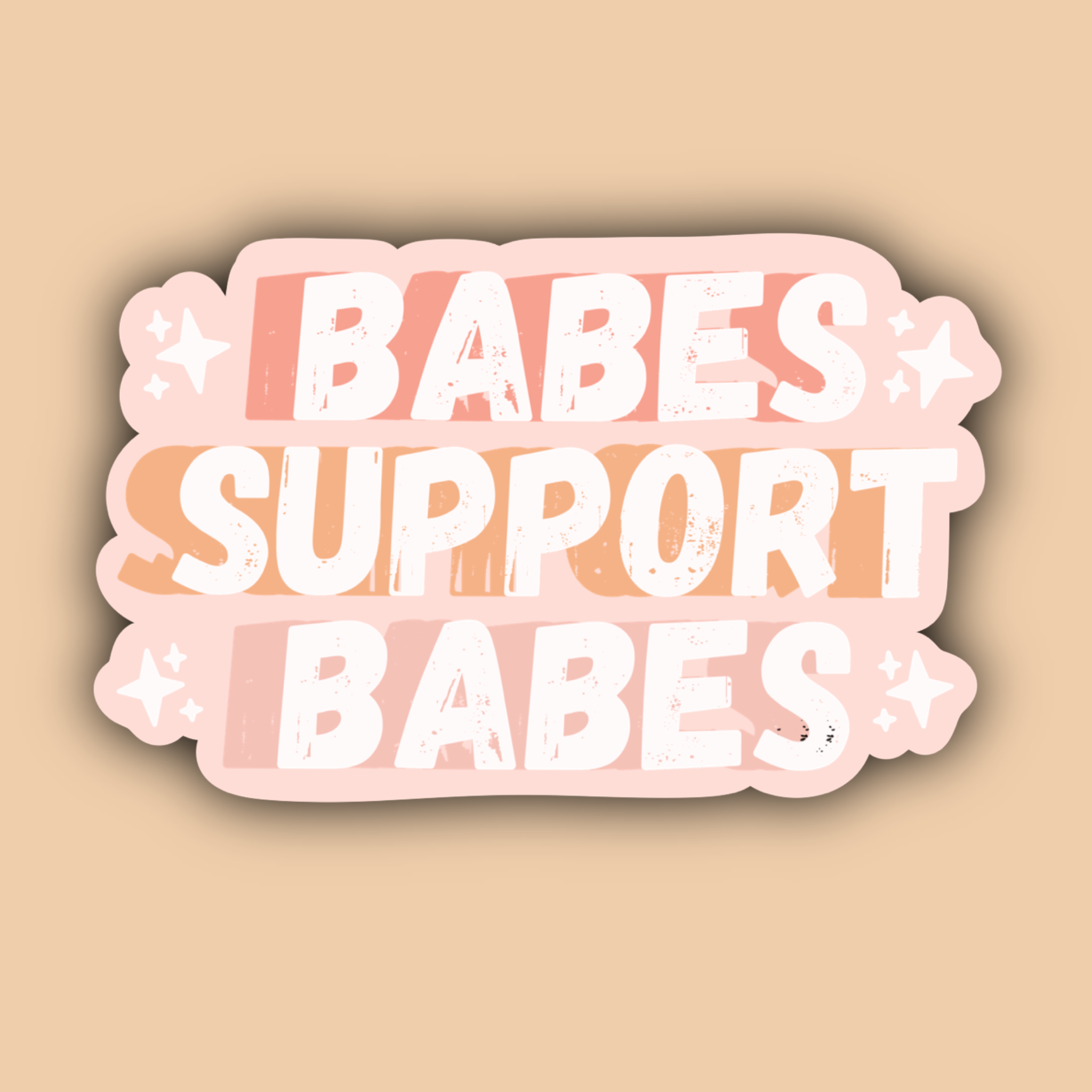Babes Support Babes Feminist Empowerment Sticker – Mi Vida Uvalde