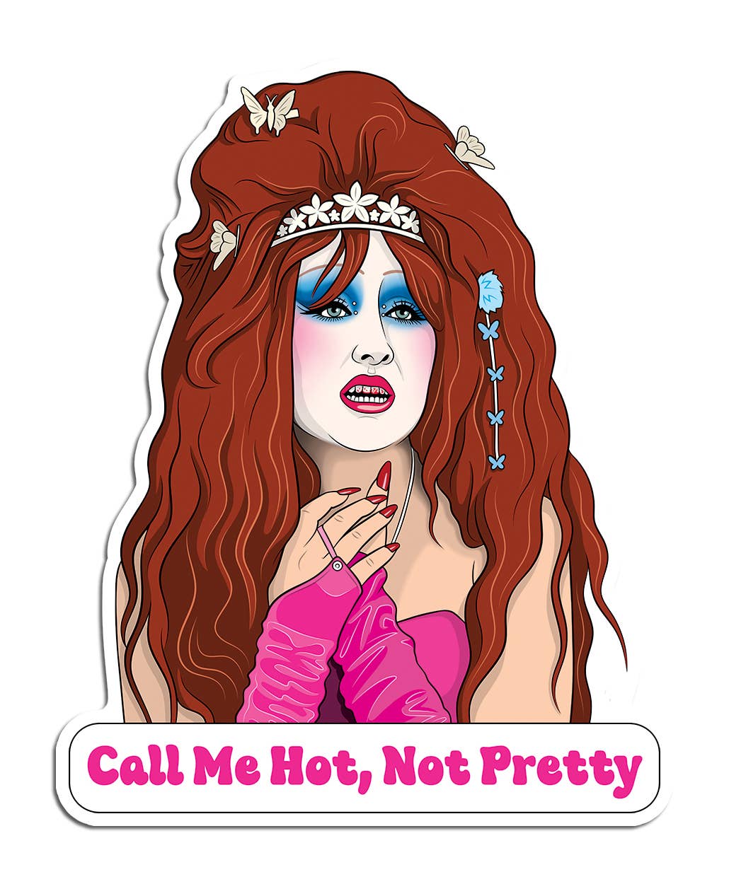Chappell Call Me Hot, Not Pretty Die Cut Sticker – Mi Vida Uvalde
