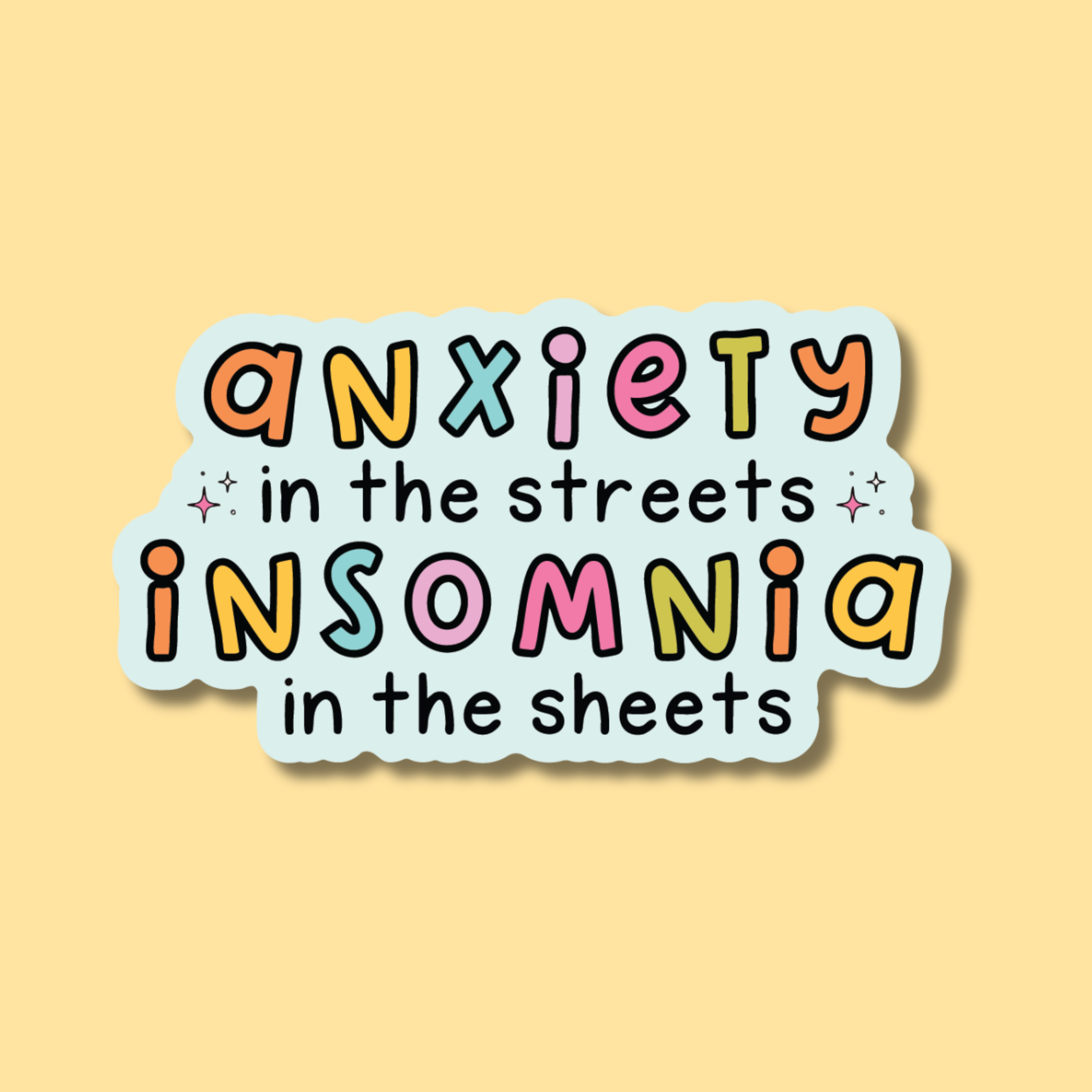 Anxiety in the Streets, Insomnia in the Sheets Sticker – Mi Vida Uvalde