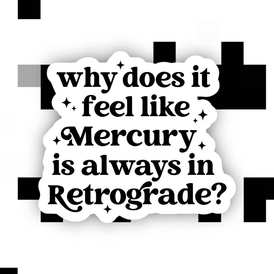 Mercury Retrograde Sticker – Mi Vida Uvalde